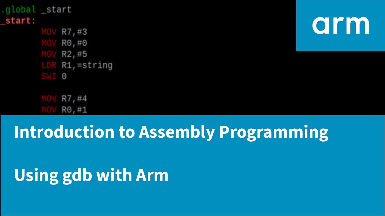 Introduction to Assembly Programming with Arm - Debugging Arm Programs with Gdb