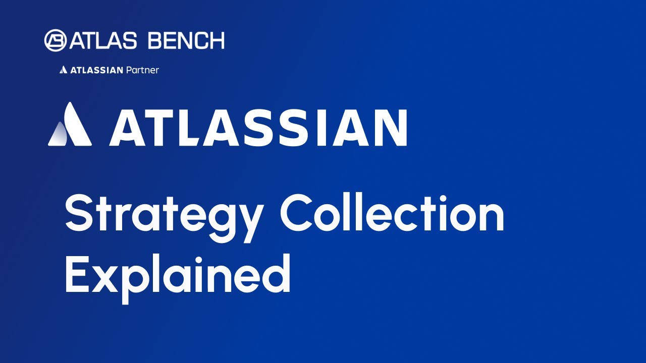 Atlassian Strategy Collection Explained | Enterprise Strategy & Planning