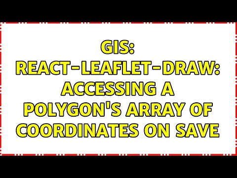 GIS: React-Leaflet-Draw: accessing a polygon's array of coordinates on save