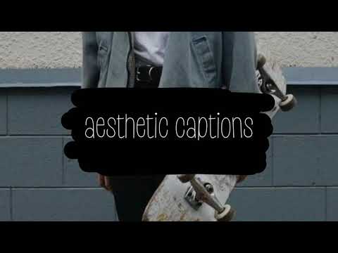 aesthetic instagram caption ideas (to boys)