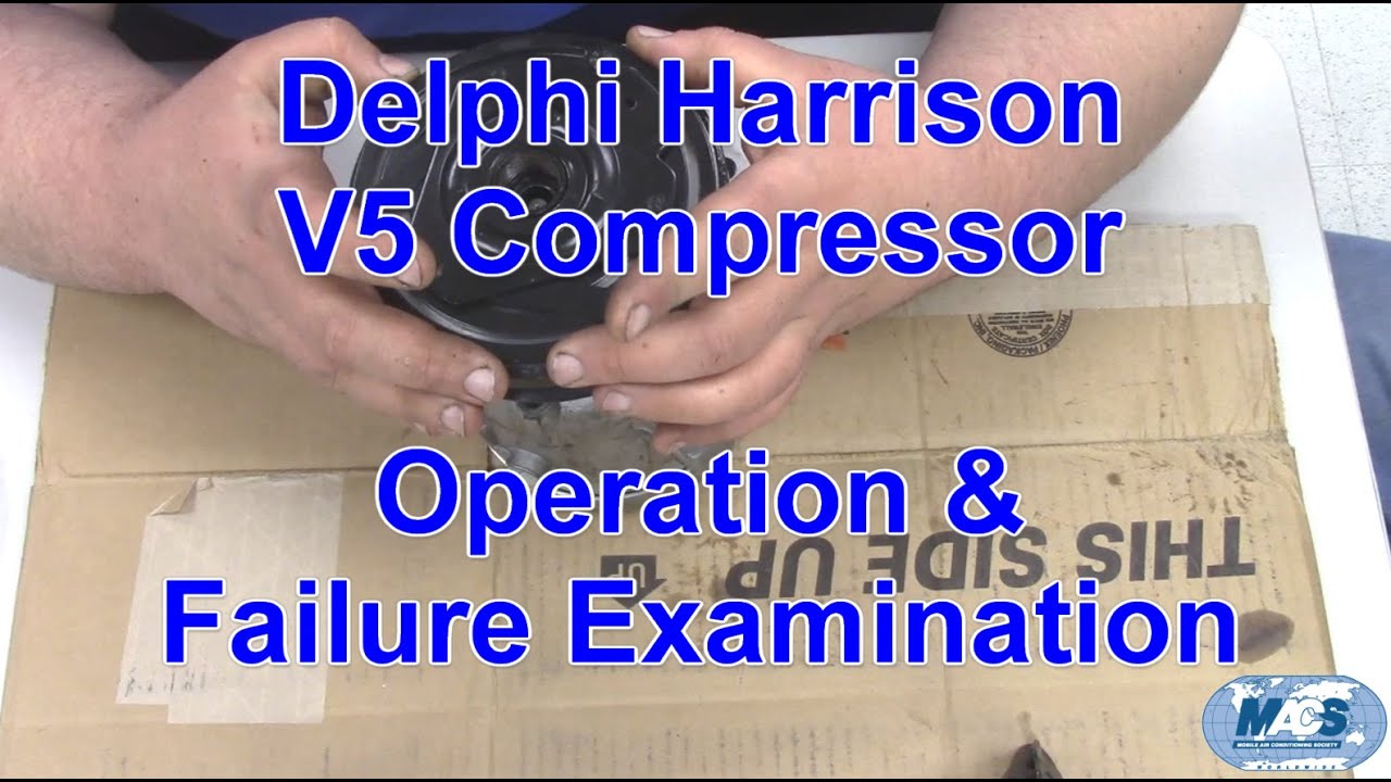 Delphi Harrison V5 Compressor (Operation & Failure Examination)