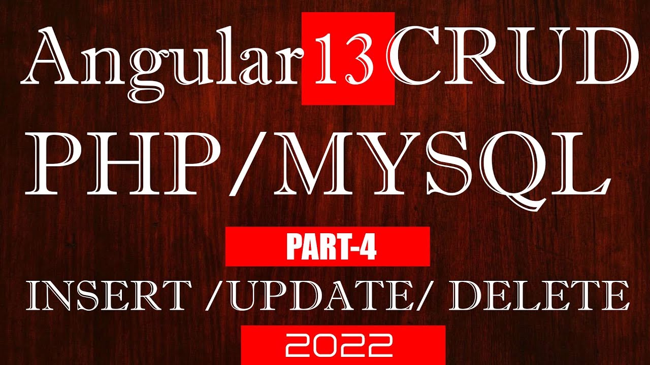 Part-4 Angular 12 / 13  PHP MYSql  CRUD  Insert Update Delete |  | Angular 13 Tutorial