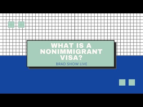 What Is A Nonimmigrant Visa? | Immigration Law Advice 2021