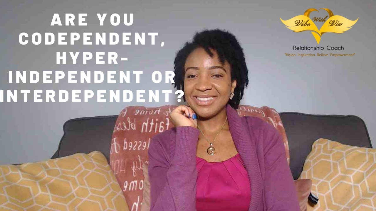 Are You Codependent, Hyper-Independent, or Interdependent?