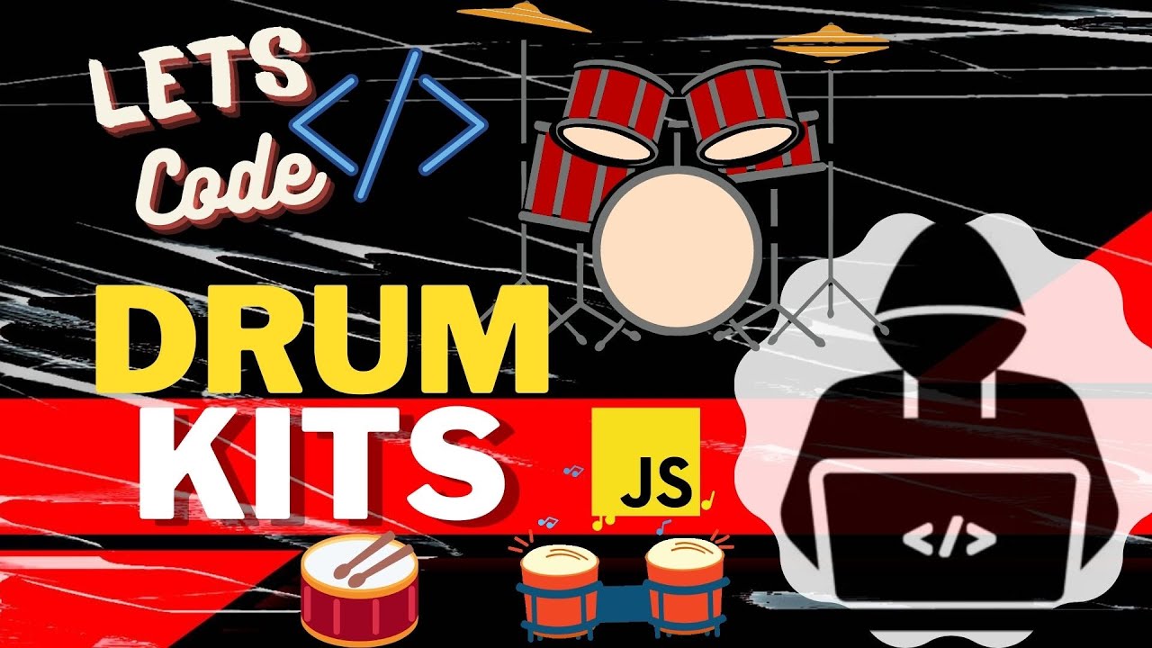 Lets Code for Drum kits - JavaScript Project for Beginner