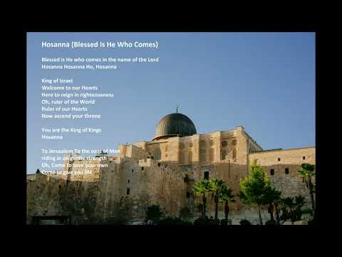 "Hosanna (Blessed Is He Who Comes)" with lyrics