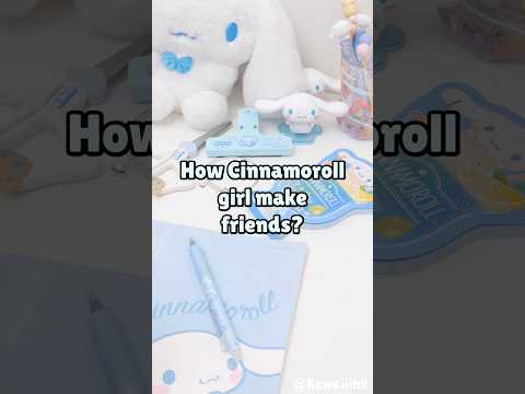 How Cinnamoroll girl make friends? #shorts