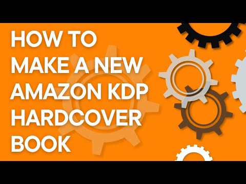 Amazon KDP hardcover books: step-by-step walkthrough (2022)