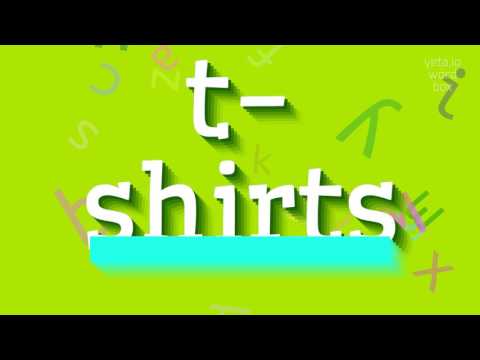 T-SHIRTS - How to pronounce T-shirts?