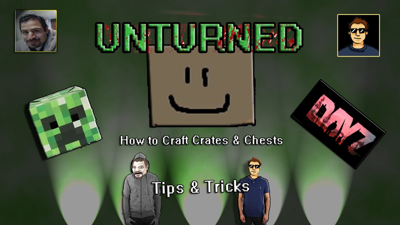 Unturned Tutorial: How To Build Crates and Chests