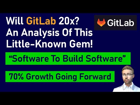 Will GitLab 20x? This 70% Revenue Growth Stock Provides Software To Build Software (GTLB analysis)