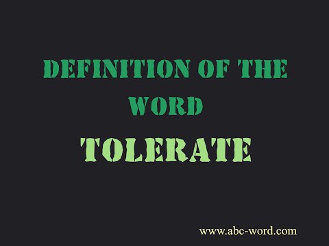 Definition of the word "Tolerate"