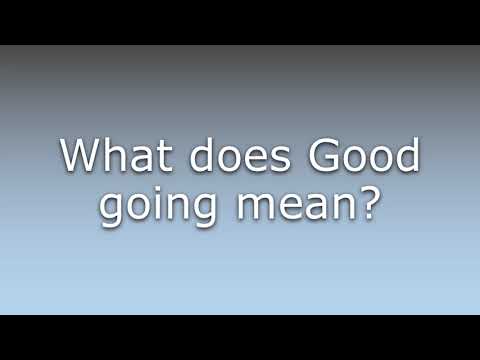 What does Good going mean?