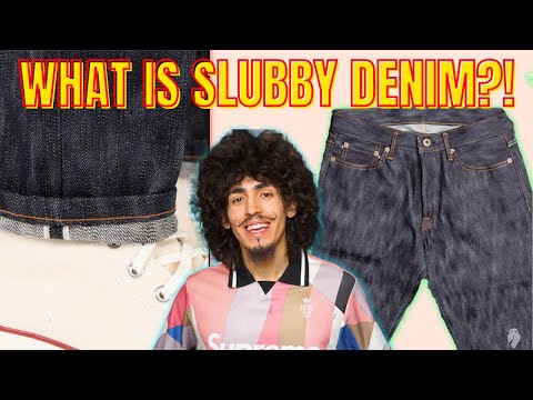WHAT IS SLUBBY DENIM? | SLUB SELVEDGE DENIM EXPLAINED | RAW SELVEDGE DENIM ANATOMY