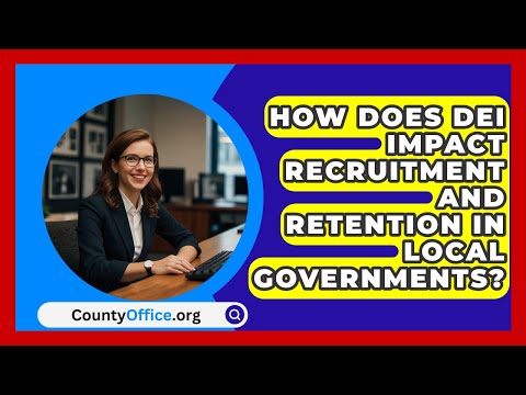 How Does DEI Impact Recruitment and Retention in Local Governments? | CountyOffice News