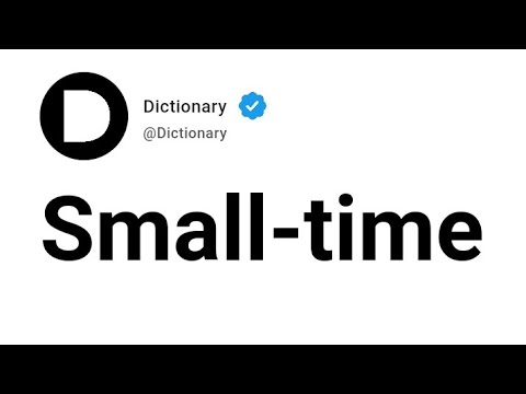 Small-time Meaning In English