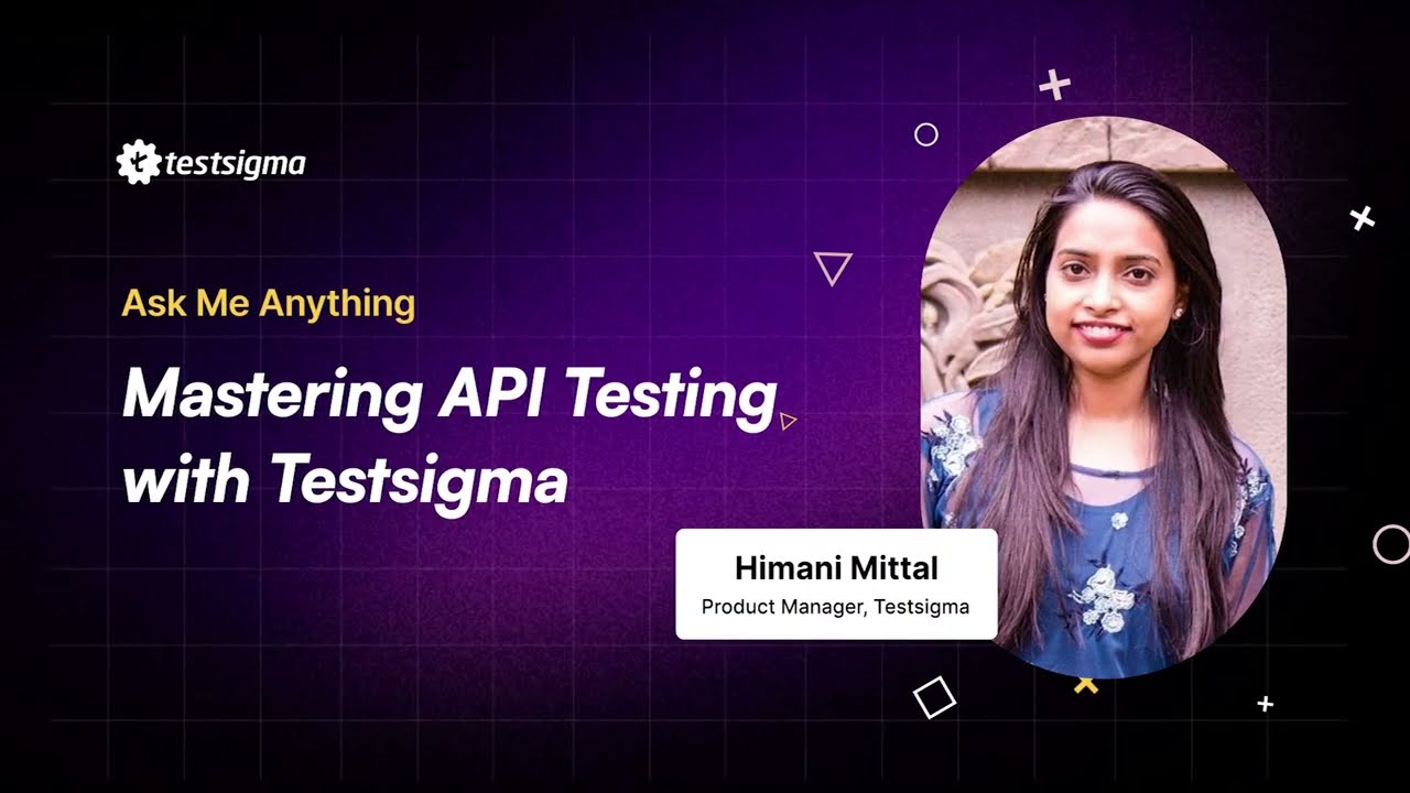 [Webinar] Mastering API Testing with Testsigma 🚀