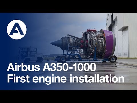 First A350-1000: Engine installation