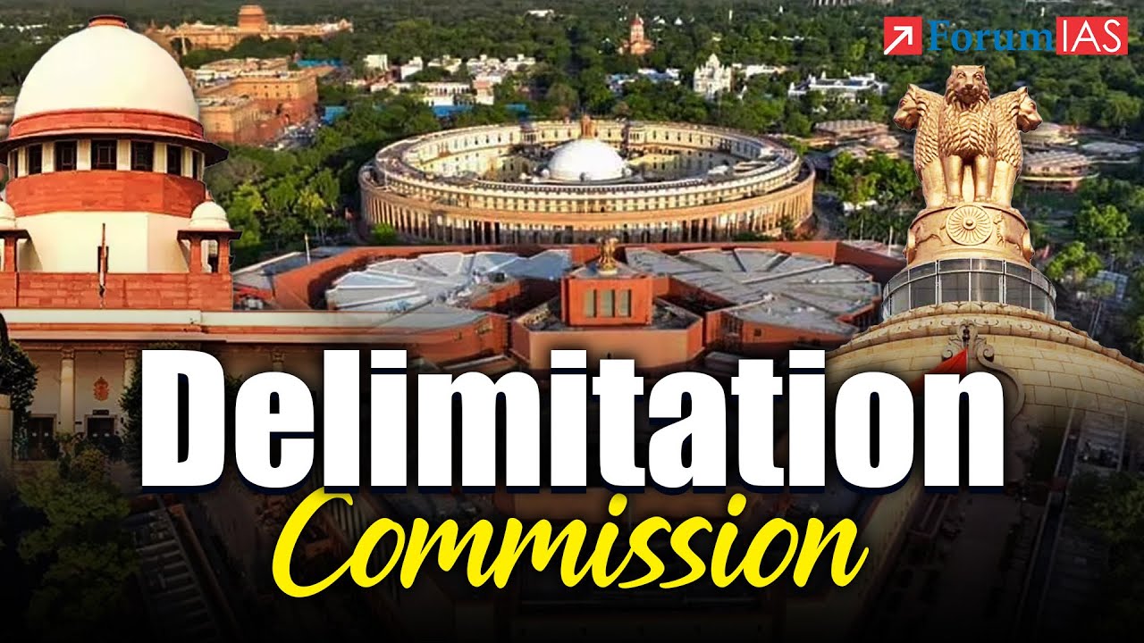 Understanding the Delimitation Commission: Its Role and Challenges in ...