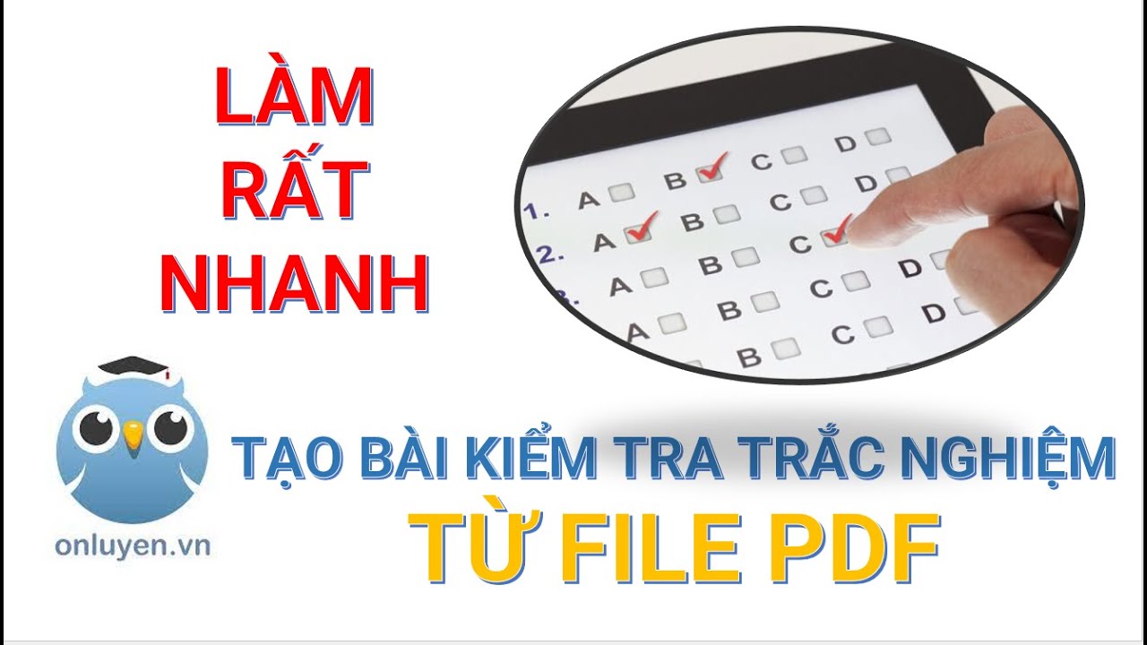 Cách tạo bài kiểm tra trắc nghiệm từ file pdf cực nhanh trên onluyen vn