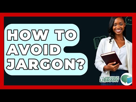 How To Avoid Jargon? - The Language Library
