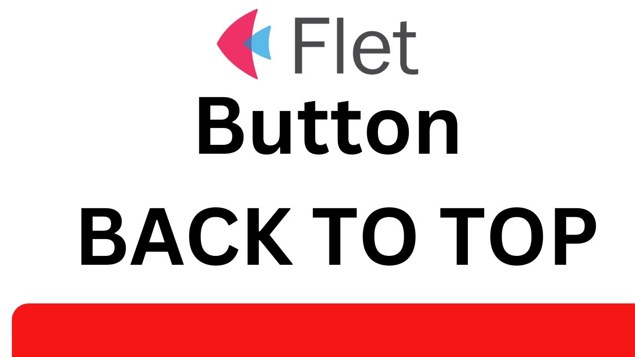 Flet Tutorial - Create Button BACK TO TOP