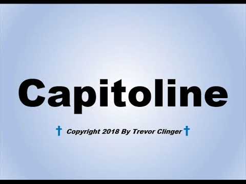 How To Pronounce Capitoline