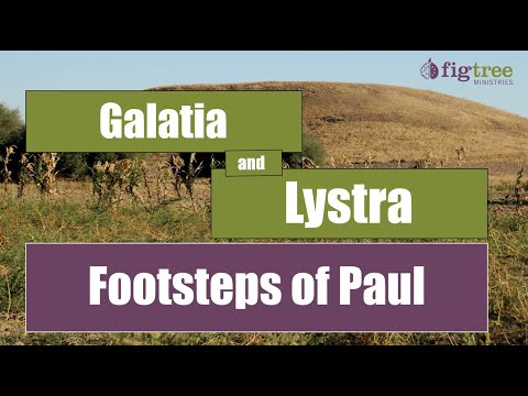 Footsteps of Paul: Galatia and Lystra (week 3)