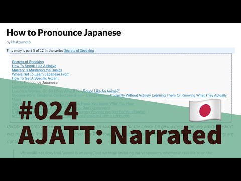 How to Pronounce Japanese - AJATT: Narrated #024