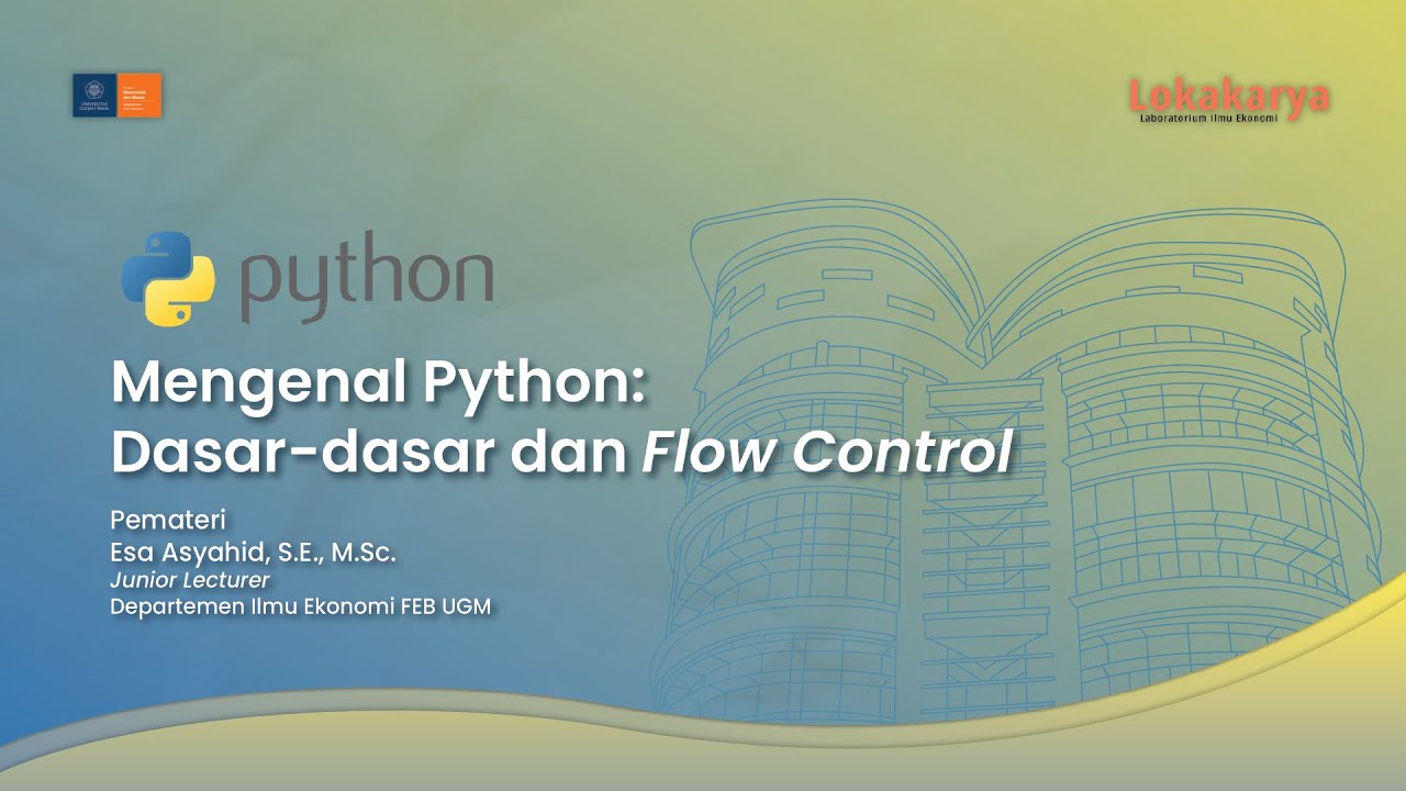 Training Python Sesi 1 - Mengenal Python: Dasar-dasar dan Flow Control