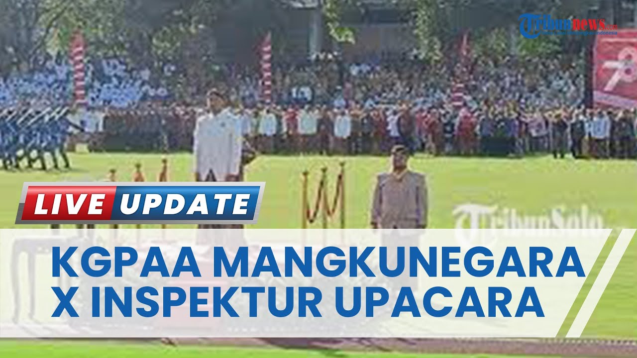 KGPAA Mangkunegara X Jadi Inspektur Upacara HUT Ke-78 RI di Solo, Wali ... KGPAA Mangkunegara X Jadi Inspektur Upacara HUT Ke-78 RI di Solo, Wali ...