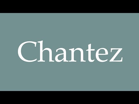 How to Pronounce ''Chantez'' (Sing) Correctly in French