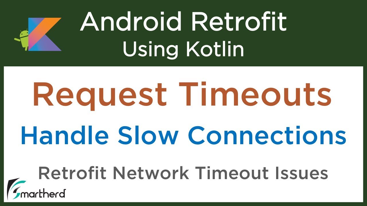 Retrofit Request Timeouts: Handling slow network connections: Retrofit Android Tutorials #6.2