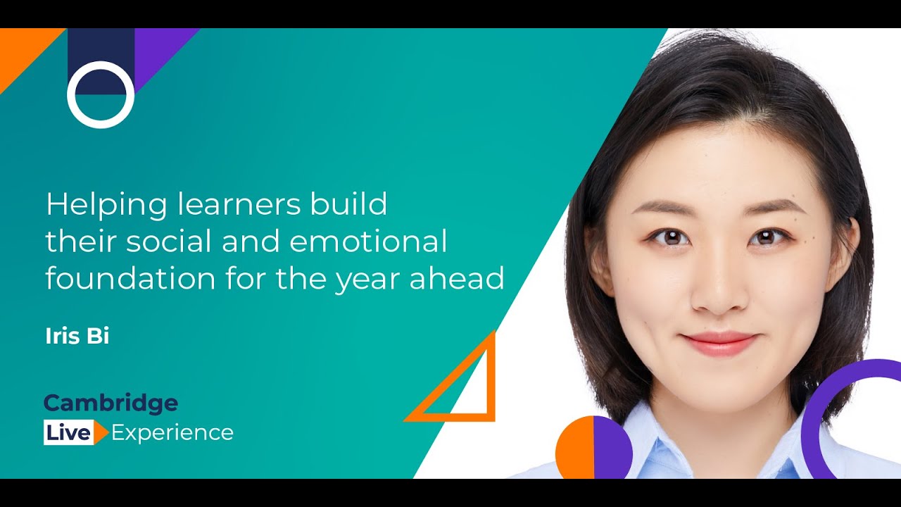 Helping learners build their social and emotional foundation | Cambridge Live Experience