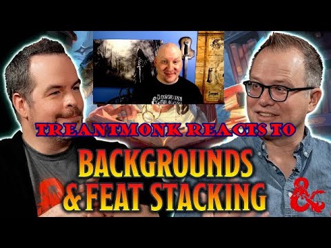 Feat Stacking, Backgrounds and Hit Dice: Treantmonk Reacts D&D 5e