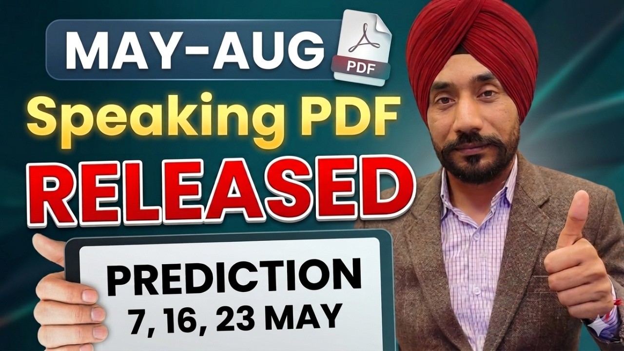 Good News! New Speaking PDF May-Aug Released| 7,16,23 May IELTS Exam Prediction|