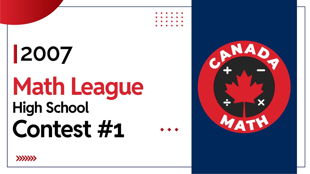 2007 Math League | High School Contest 1 | Full Step-by-Step Solutions | CanadaMath