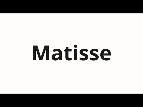 How to pronounce Matisse