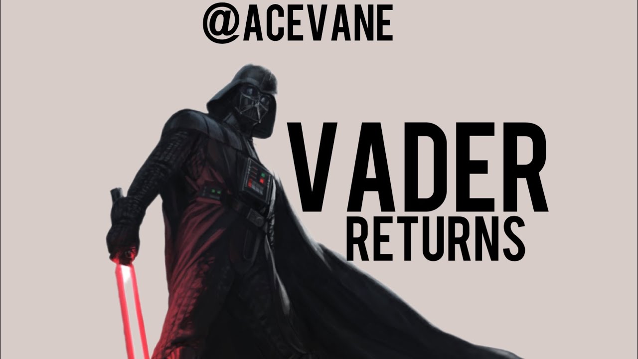 AceVane Vader Returns