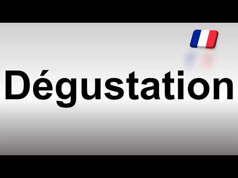 How to Pronounce Dégustation? (Tasting in French)