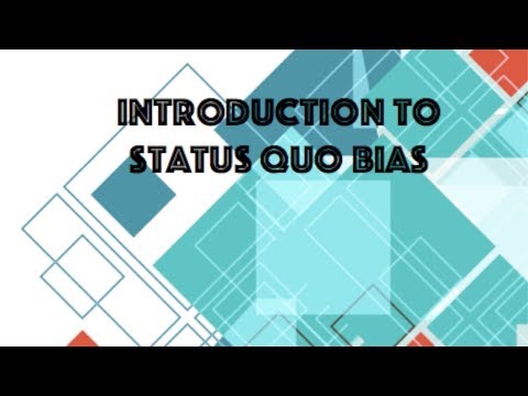 Introduction to Status Quo Bias