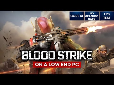 Blood Strike gameplay on Low End PC | NO Graphics Card | i3