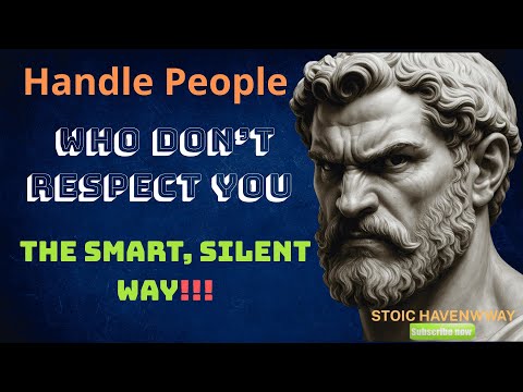 Handle People Who Don’t Respect You – The Smart, Silent way | STOIC HAVENWAY.