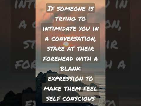 Psychology Tricks: If someone is trying to intimidate you...