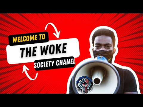 Welcome to The Woke Society Channel!