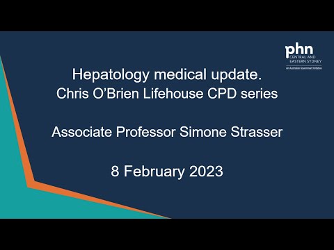 Hepatology medical update. Chris O'Brien Lifehouse CPD series.
