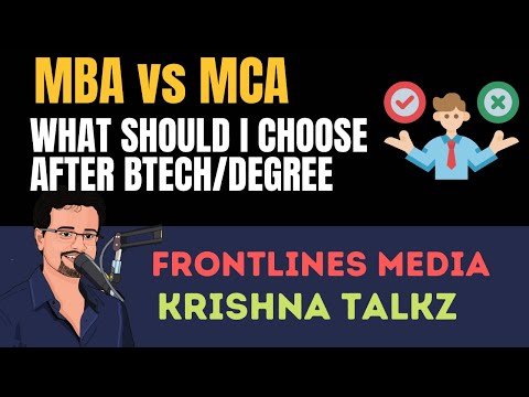 What Should I Choose Between Mca vs Mba || Krishna Talkz || FrontlinesMedia