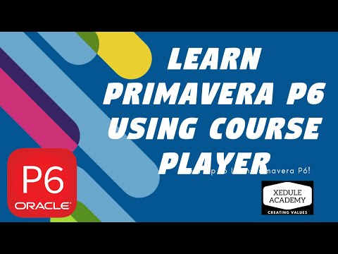 Free Primavera p6 tutorial: Inbuilt Course Player to Learn Primavera P6