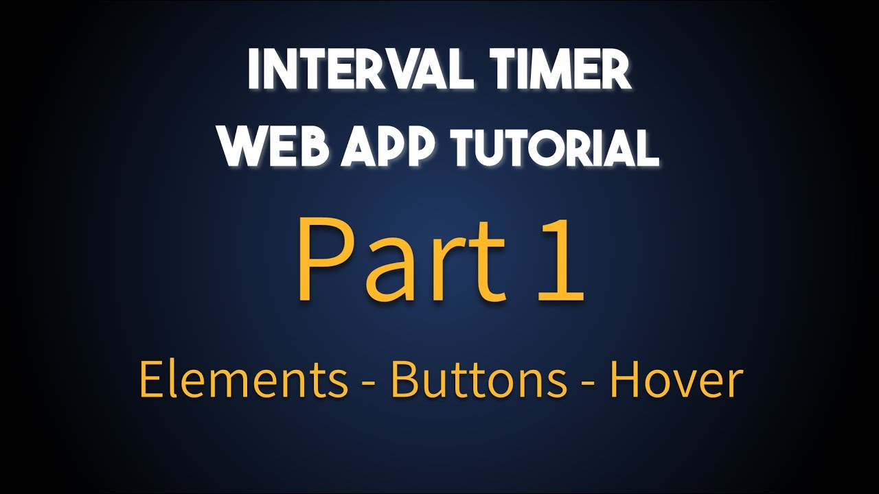 HTML & CSS | Interval Timer Tutorial (Part 1)