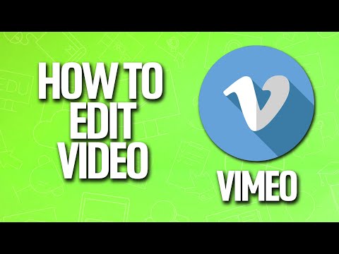 How To Edit Video In Vimeo Tutorial